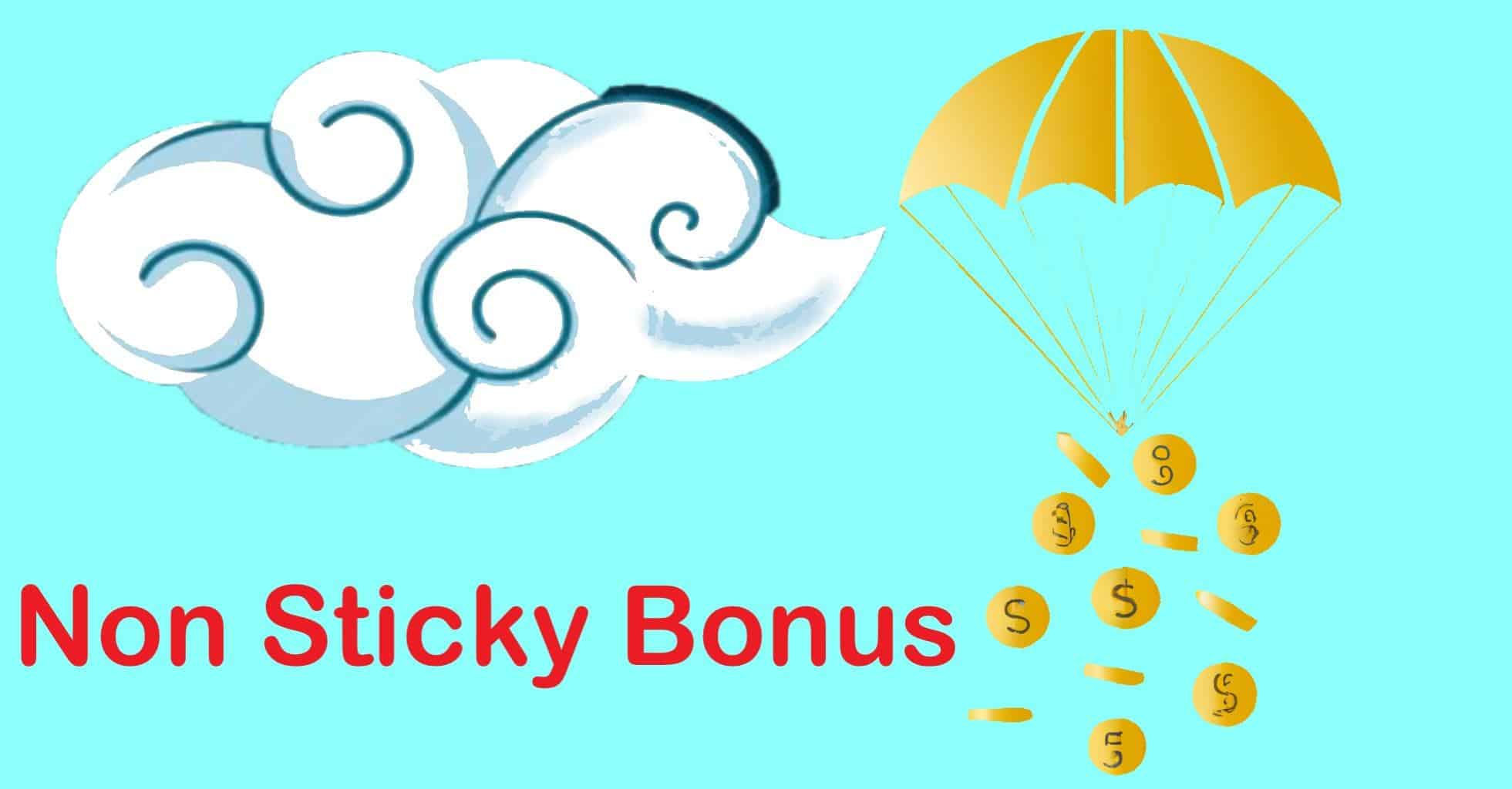 Non Sticky Bonus CT10 Guide | Non-sticky vs. Sticky Bonuses